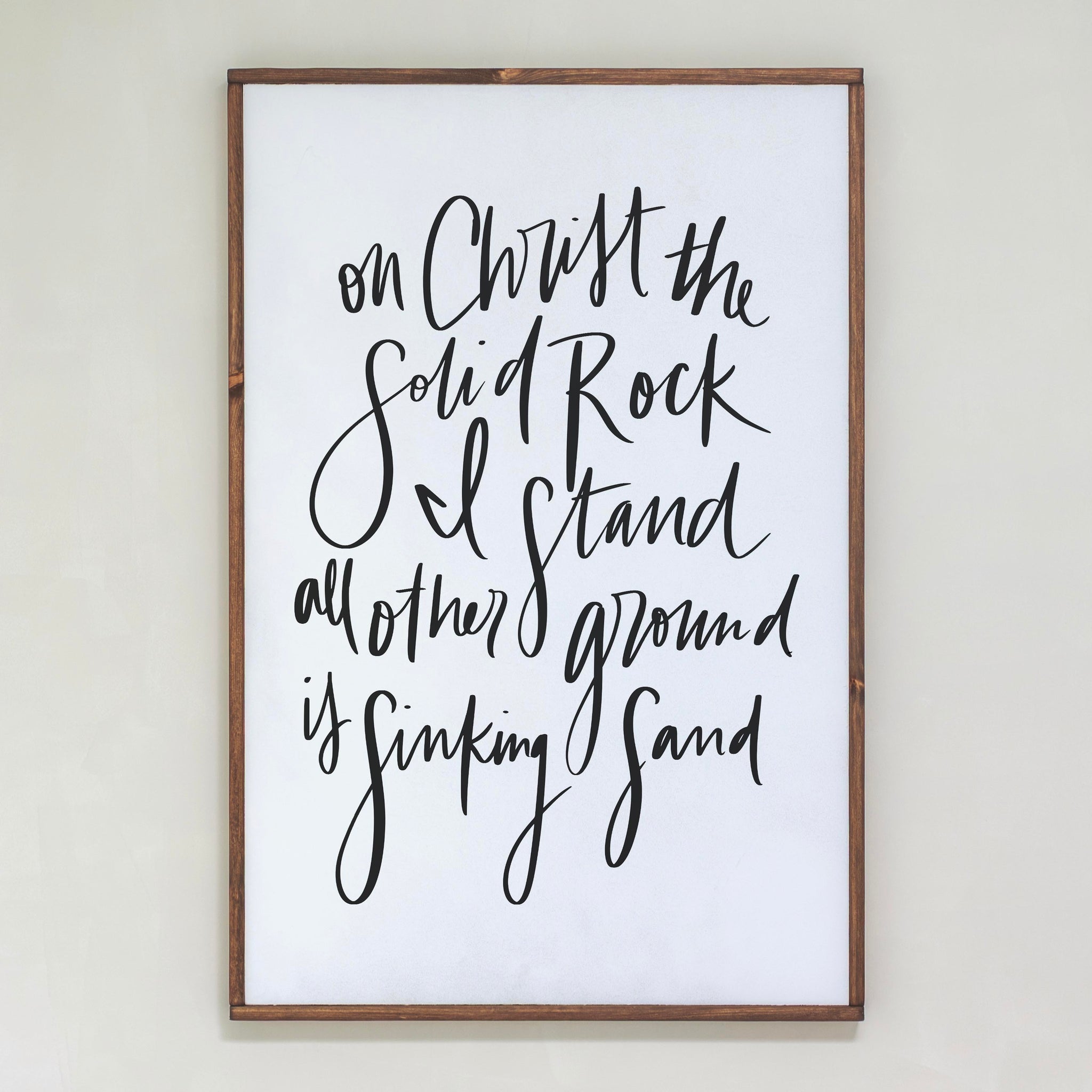 On Christ The Solid Rock Hand Lettered | Framed Wooden Art | 111
