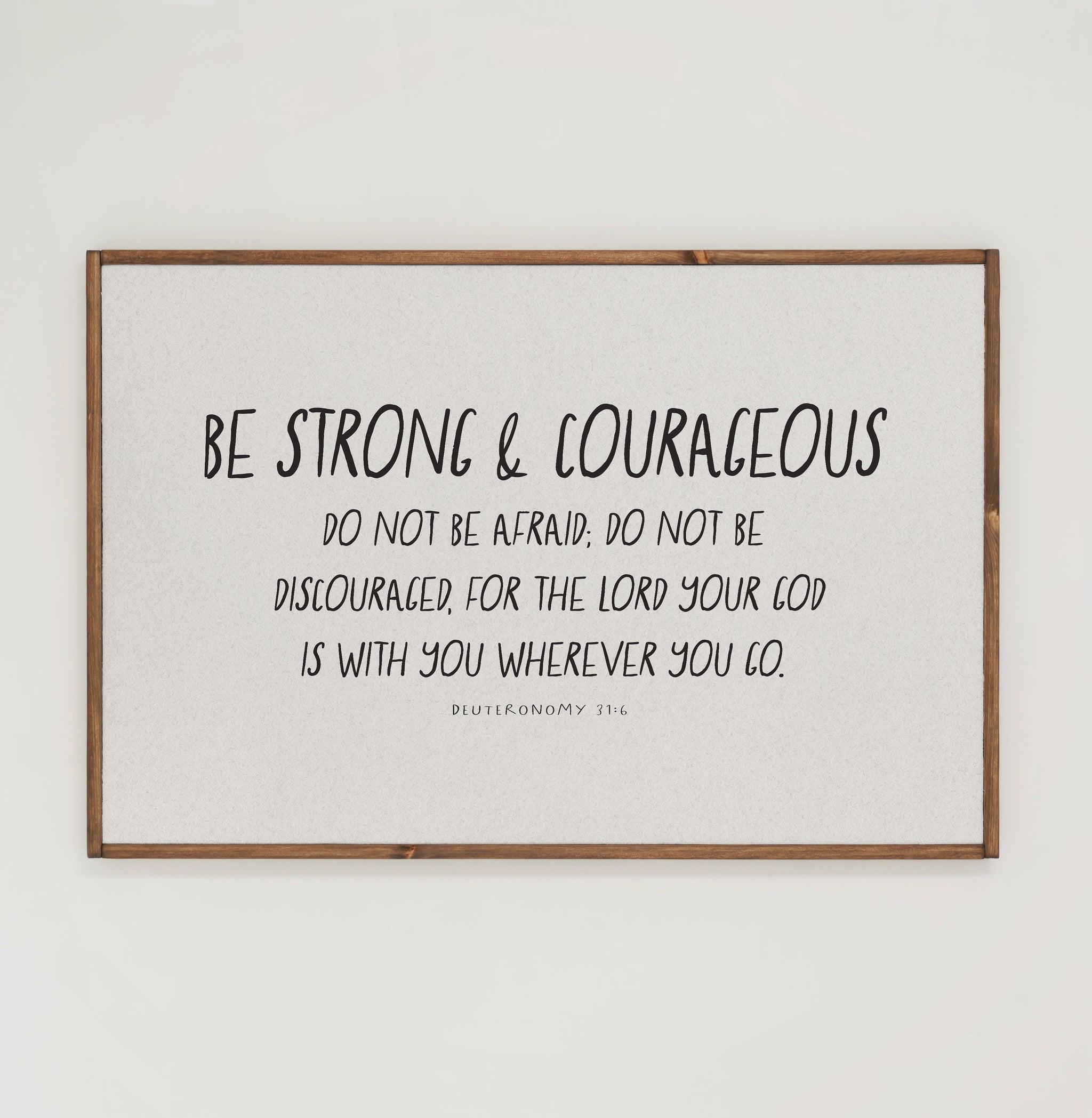 Be Strong And Courageous | Framed Wooden Art - Horizontal | 535